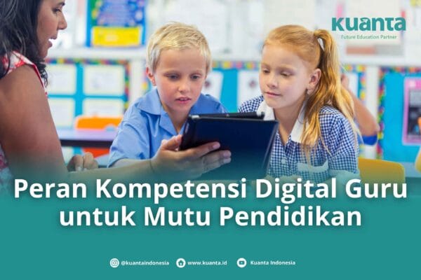 Peran Kompetensi Digital Guru untuk Mutu Pendidikan