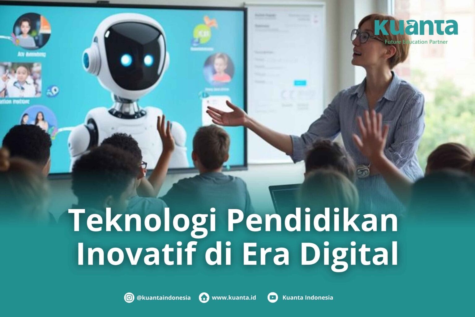 Teknologi Pendidikan Inovatif di Era Digital - KUANTA